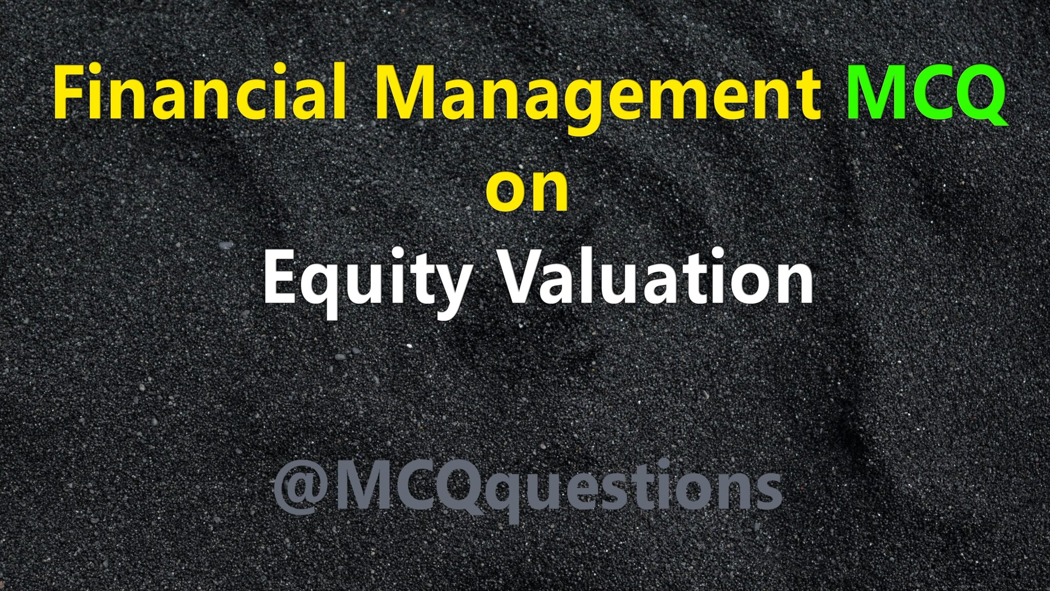 Financial Management MCQ on Equity Valuation - MCQ Questions