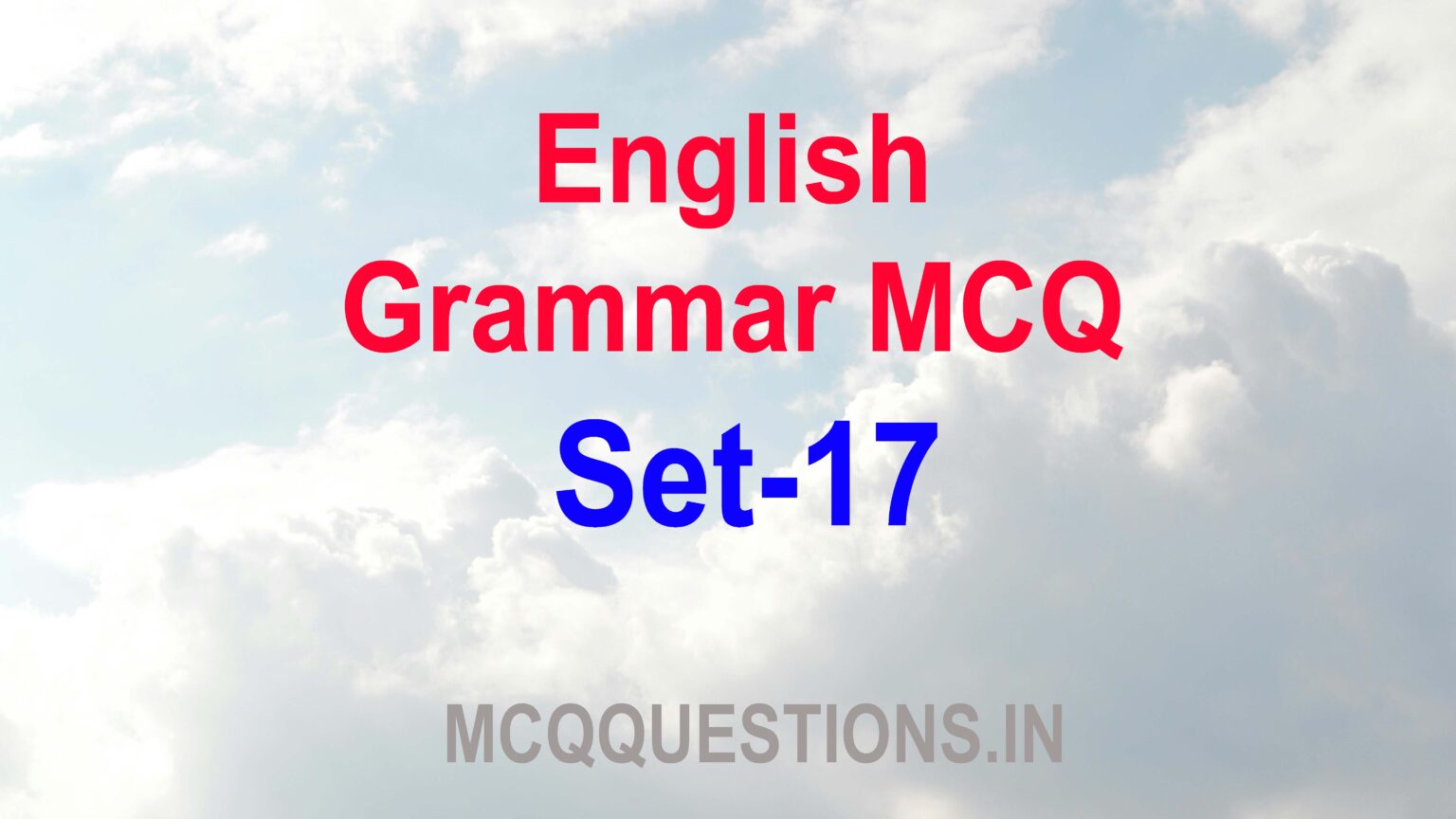 English grammar MCQ Set-17 - MCQ Questions